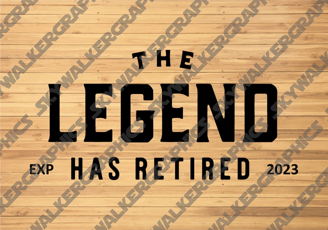 The Legend Has Retired 2023 SVG PNG Vector File - Etsy Australia