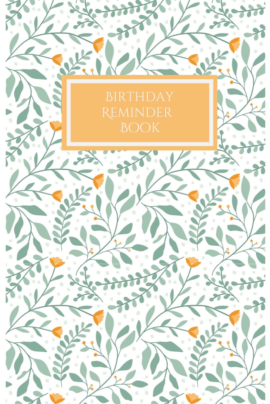 Birthday Reminder Book - A5 Notebook to Record and Remember Birthdays ...
