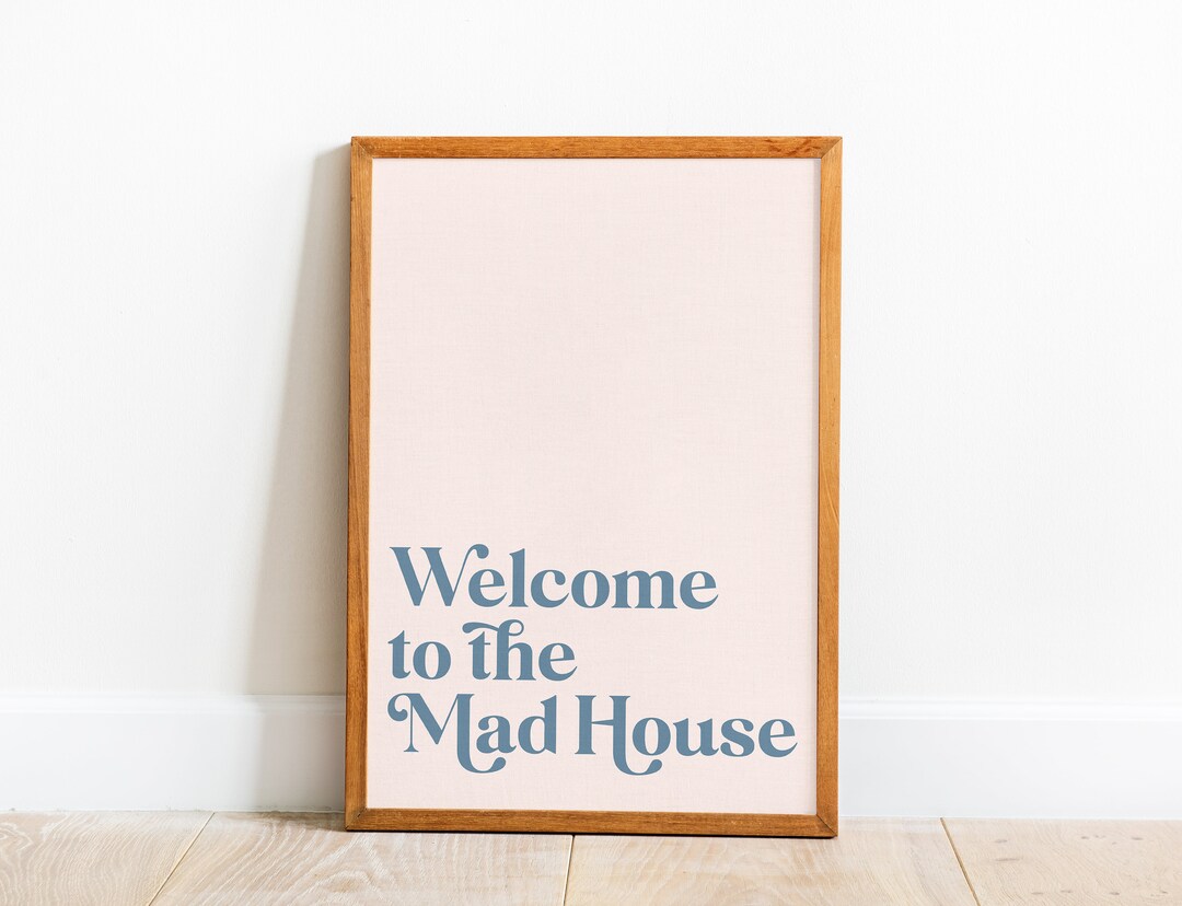 Welcome to the Mad House Gallery Wall Print Housewarming Gift Funny Art ...