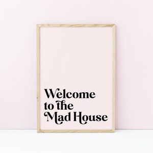 Welcome to the Mad House Gallery Wall Print Housewarming Gift Funny Art ...