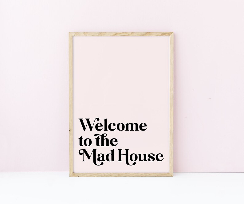 Welcome to the Mad House Gallery Wall Print Housewarming Gift Funny Art ...