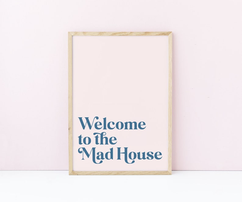 Welcome to the Mad House Gallery Wall Print Housewarming Gift Funny Art ...