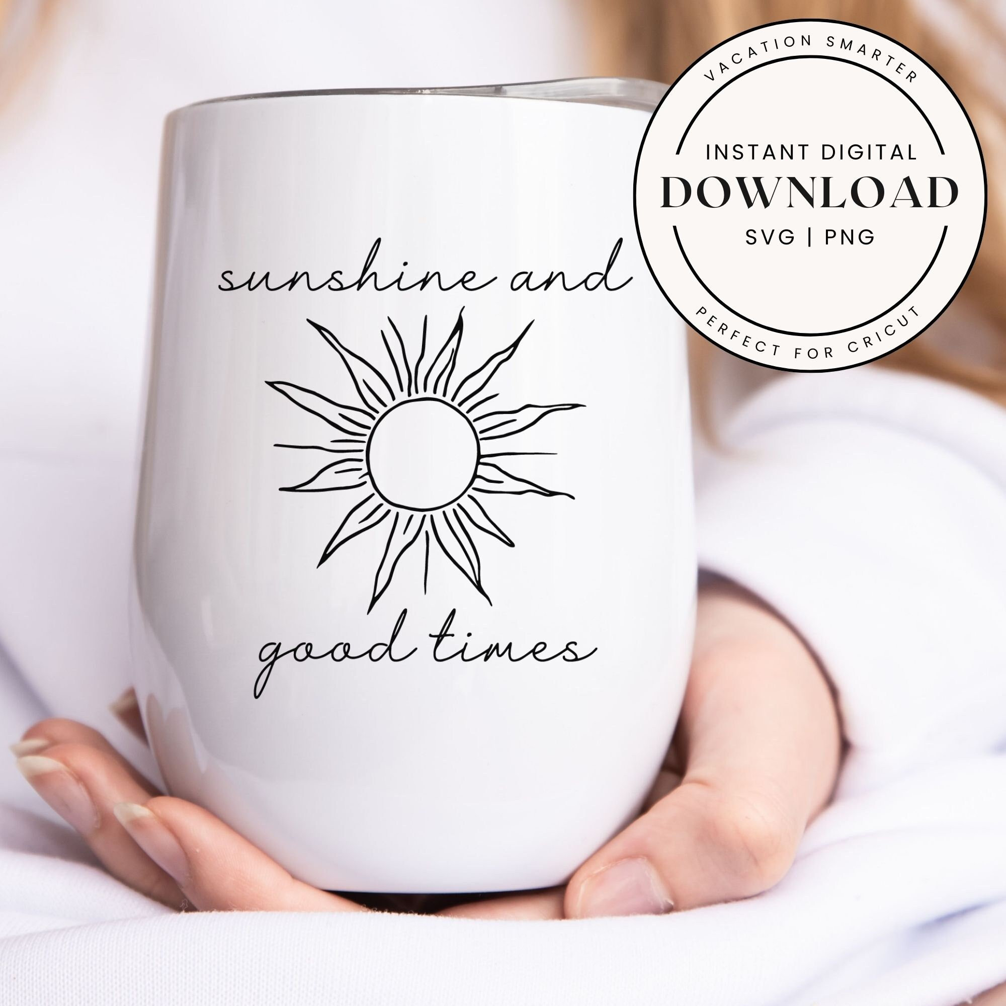 Simple Sunshine and Good Times SVG Download, Cute Sun PNG File, Sun ...