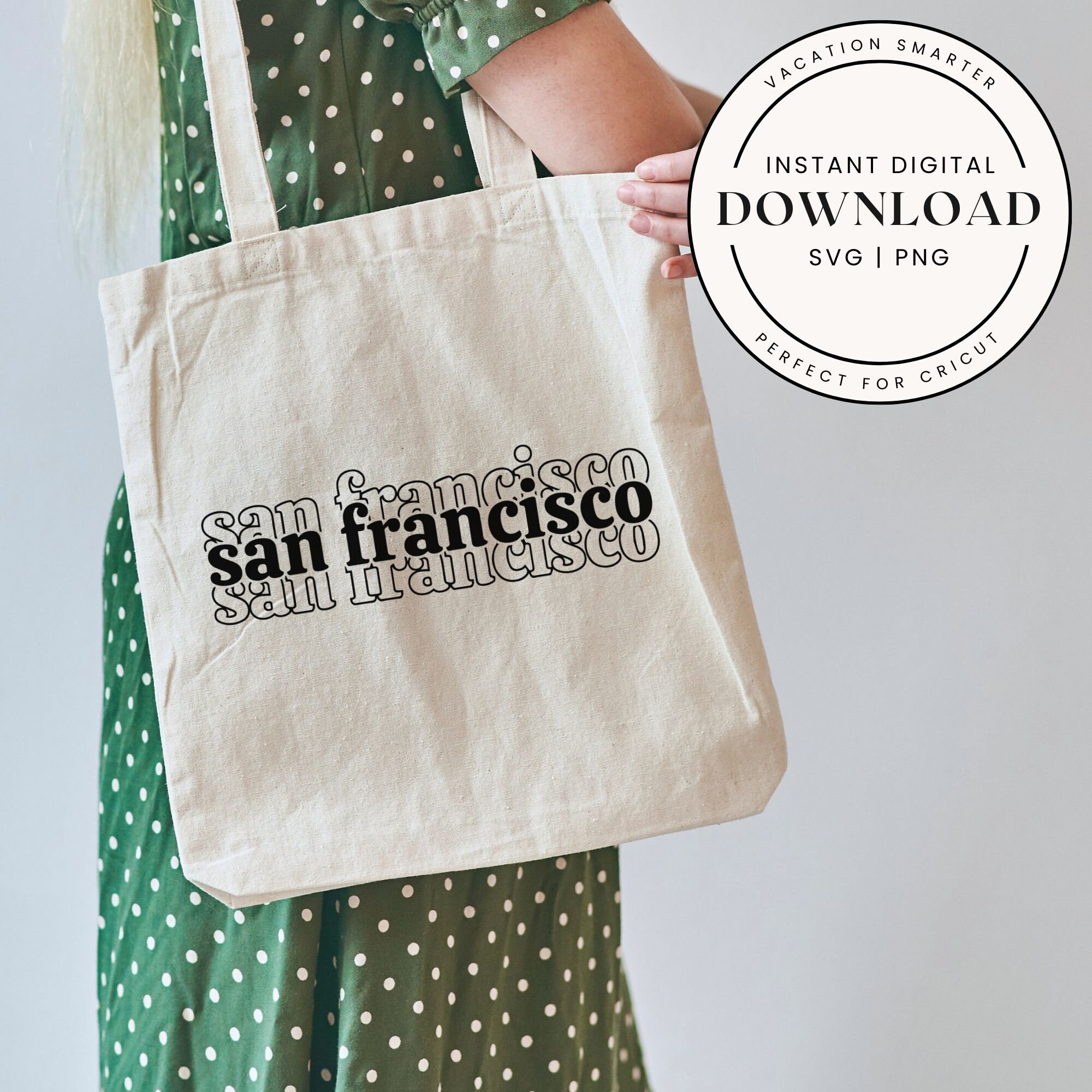 San Francisco California SVG and PNG, San Fran Vacation Design, Cricut ...