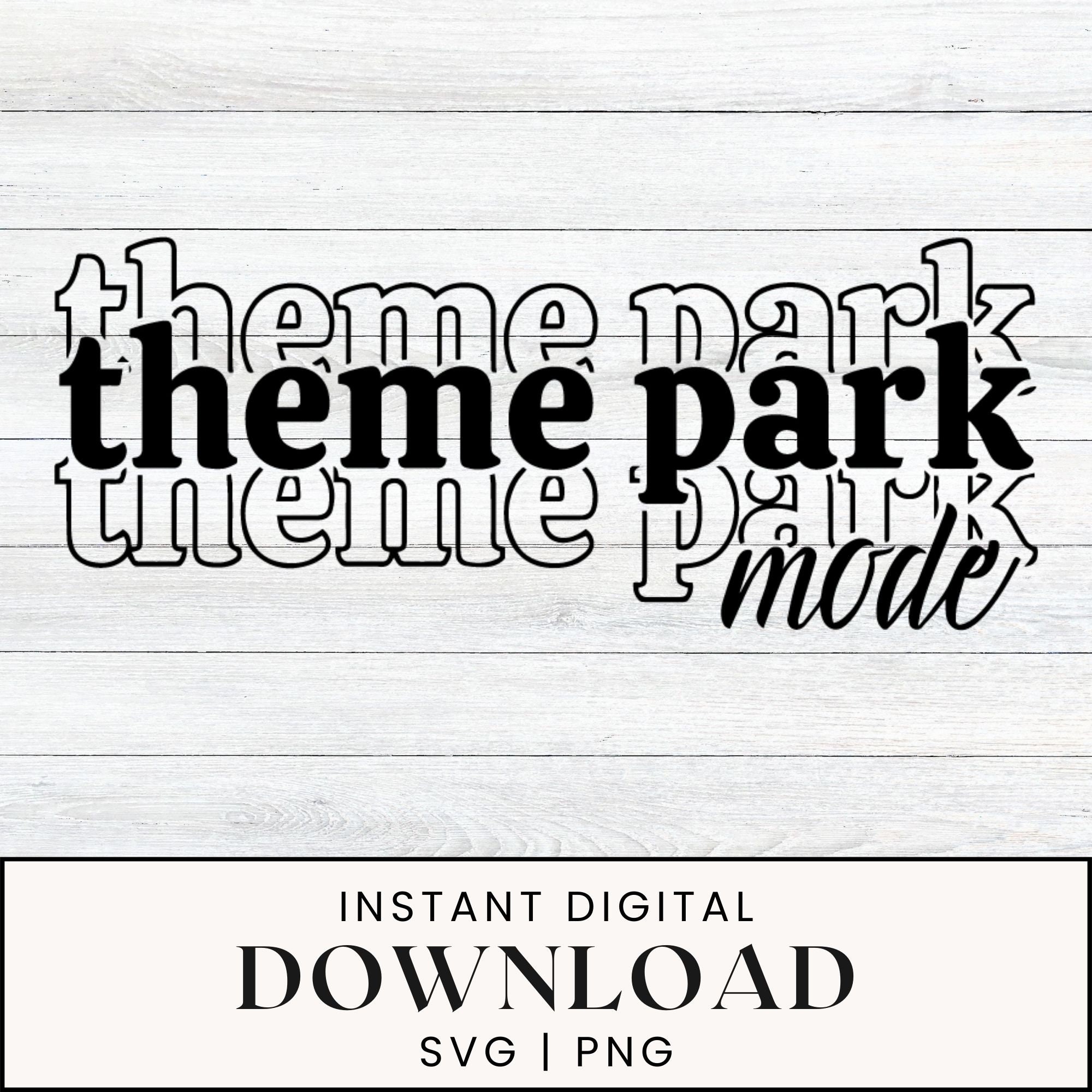 Theme Park Mode SVG and PNG Files, Girls Trip Theme Park Design, Theme ...