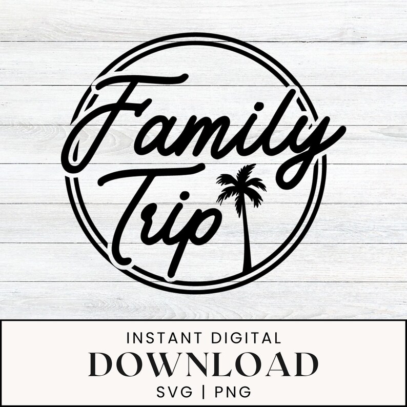 Family Trip SVG File and PNG File, Family Trip With a Circle, Family ...