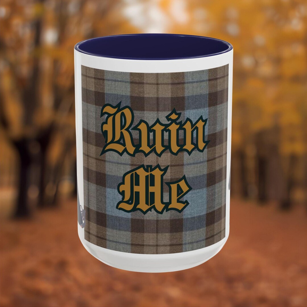 Blood of My Blood Outlander Mug – RUIN ME, Scottish Tartan Coffee Cup ...