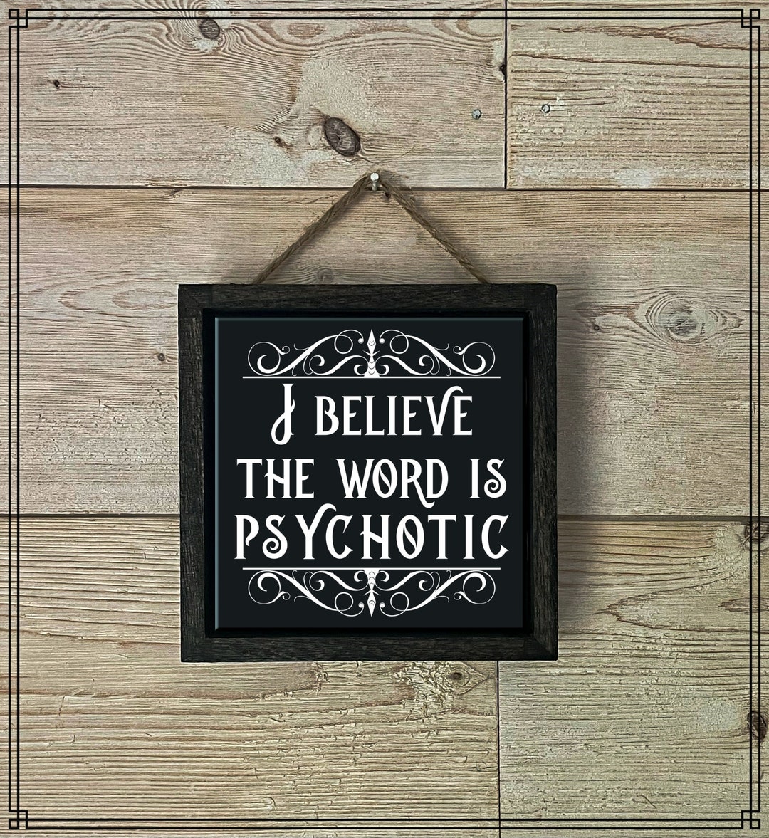 I Believe the Word is Psychotic Gothic Decor, Gothic Artwork, Halloween ...
