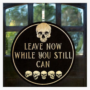 Leave Now While You Still Can Door Sign, Wood Sign, Halloween Door ...