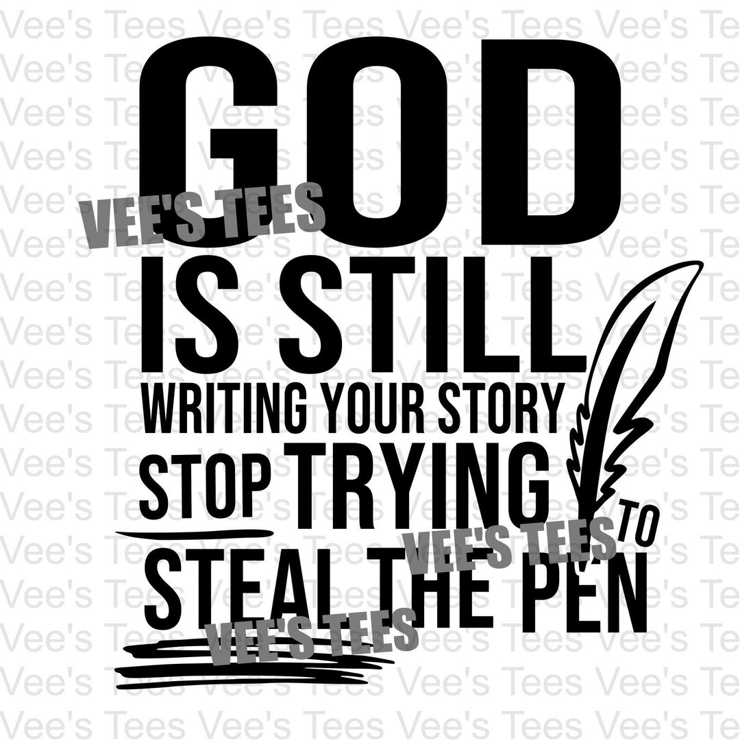god-is-still-writing-your-story-png-and-svg-etsy