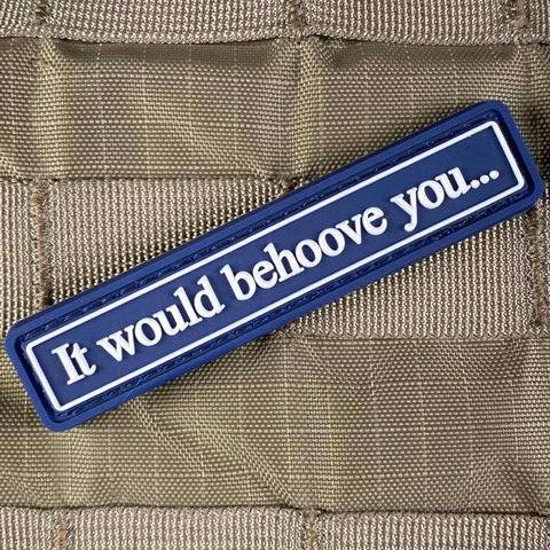 VLMS It Would Behoove You PVC Morale Patch - Etsy