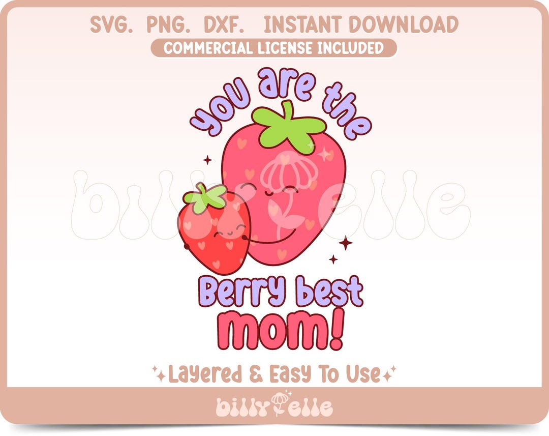 Berry Best Mom SVG - Cute Mother's Day Png - Love Mother's Day Quote ...