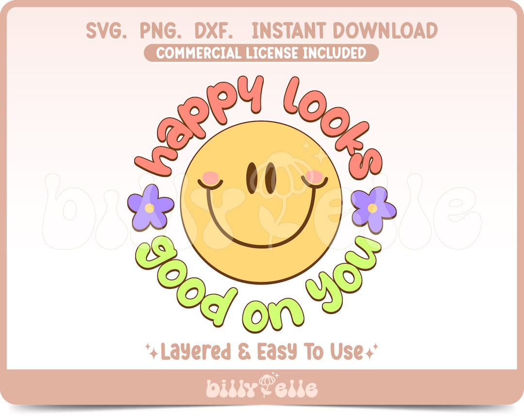 Happy Looks Good on You SVG Retro Cartoon PNG Layered Cricut Files ...