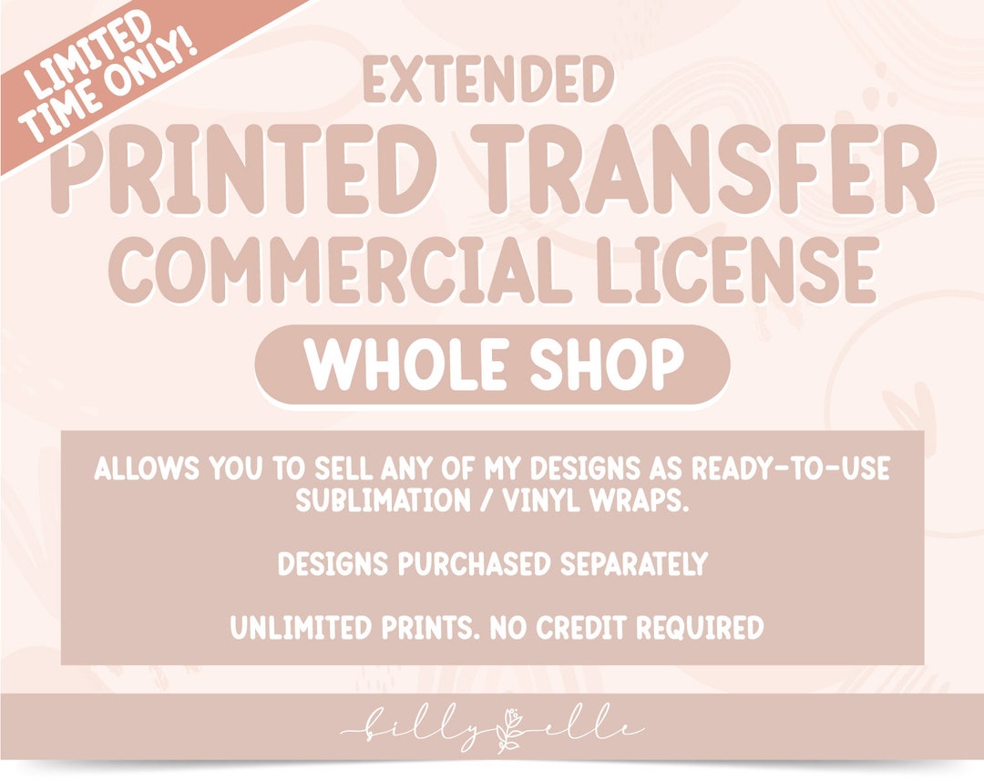 Printed Transfer Whole Shop Extended Commercial License - Sublimation ...