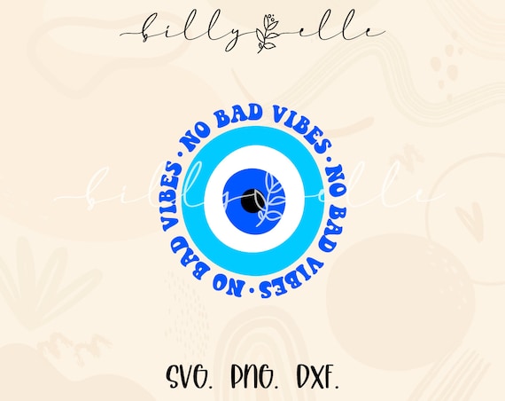 Evil Eye SVG No Bad Vibes Sticker Turkish Eye Stickers - Etsy