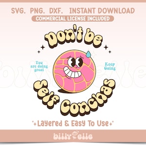 Don't Be Self Conchas SVG - Pan Dulce Concha Retro Cartoon PNG - Easy ...