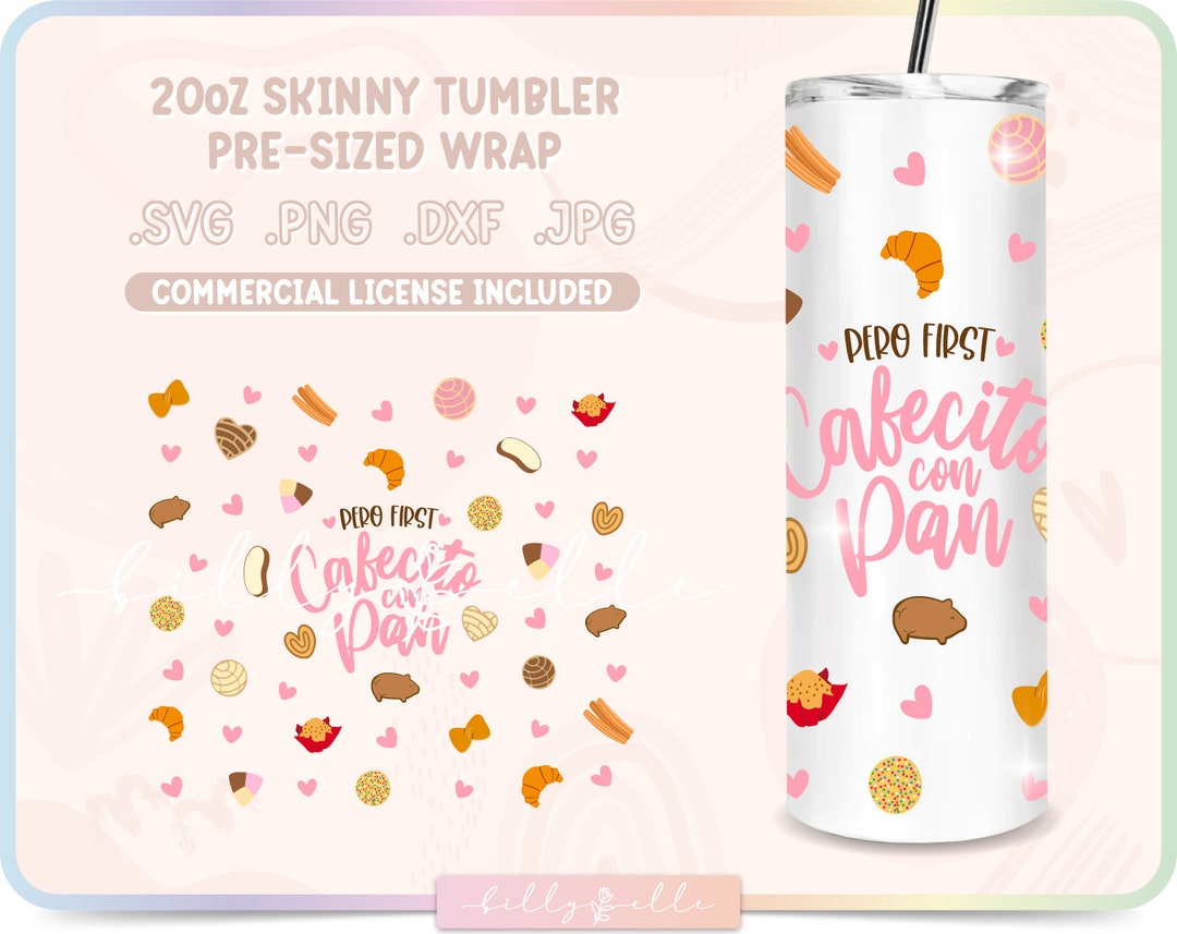 Pero First Cafecito Con Pan 20oz Skinny Tumbler - Mexican Pan Dulce ...