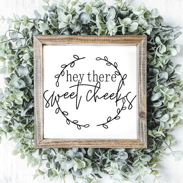 Hey There Sweet Cheeks - Etsy