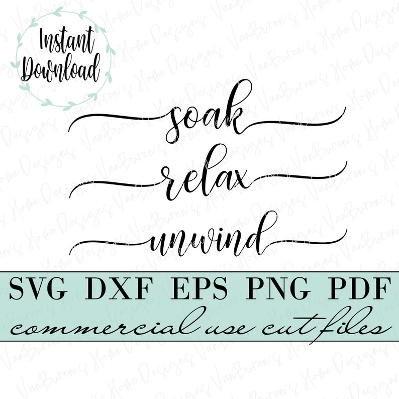 Soak Relax Unwind SVG Bathroom Sign SVG Sign Making Svg - Etsy