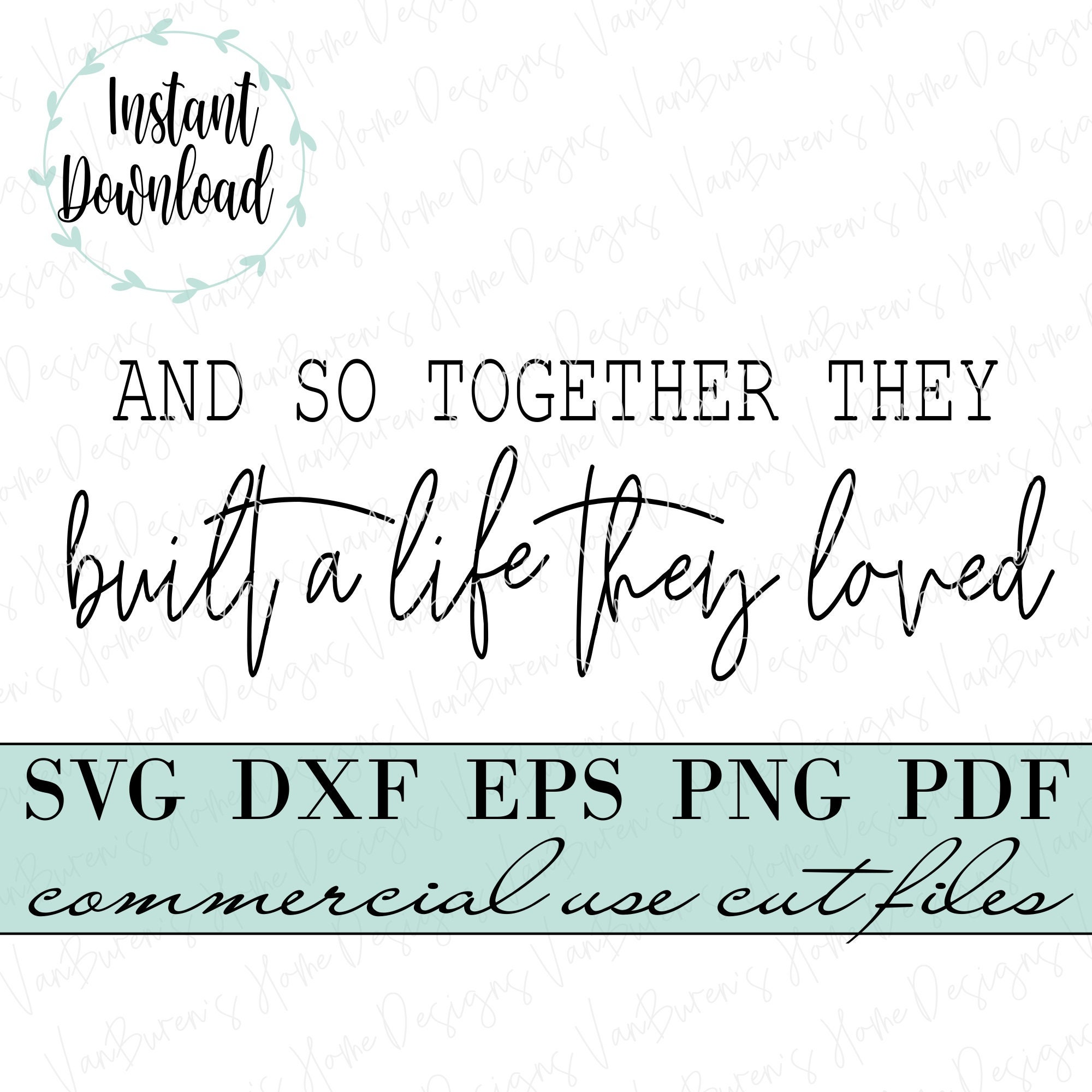 And so Together They Built A Life They Loved Svg Sign Svg - Etsy