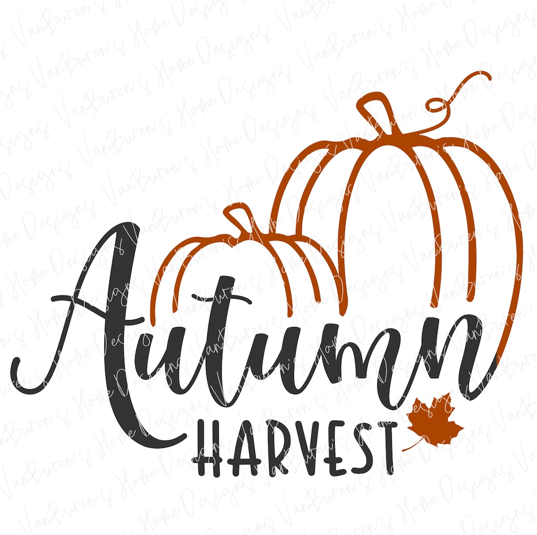 Autumn Harvest Digital Graphic Cut File. Pumpkin Fall Design for Signs ...