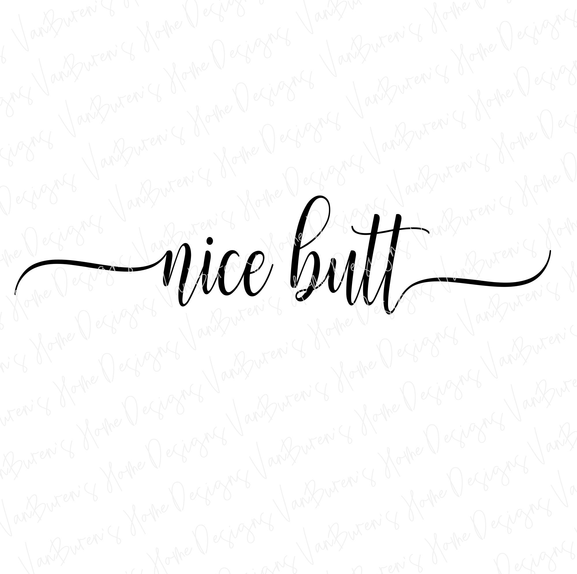 Nice Butt SVG Nice Butt Bathroom Sign SVG Sign Making Svg - Etsy UK