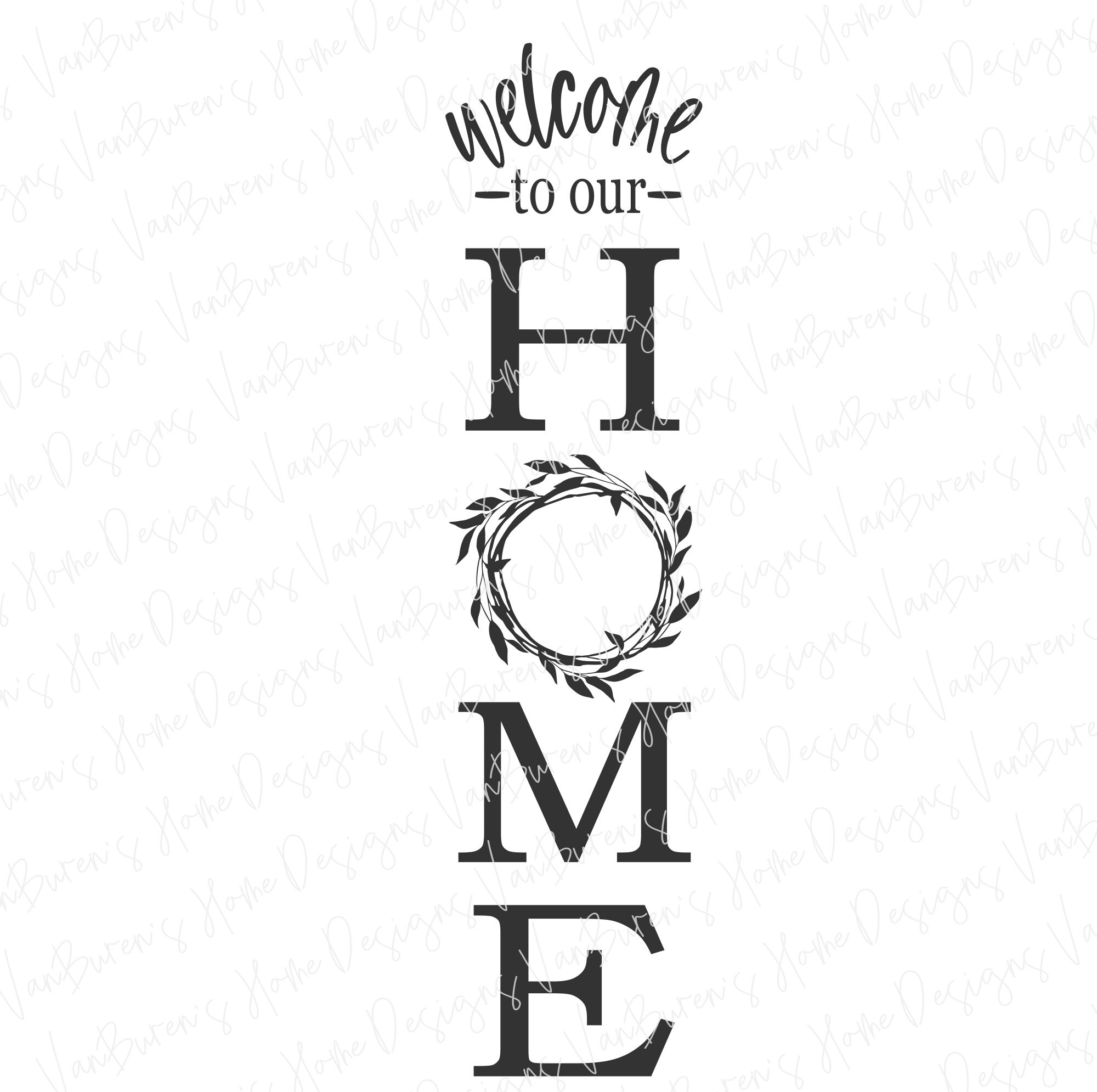 Welcome Home Vertical Porch Sign SVG Cut Files (digital Download) - Etsy