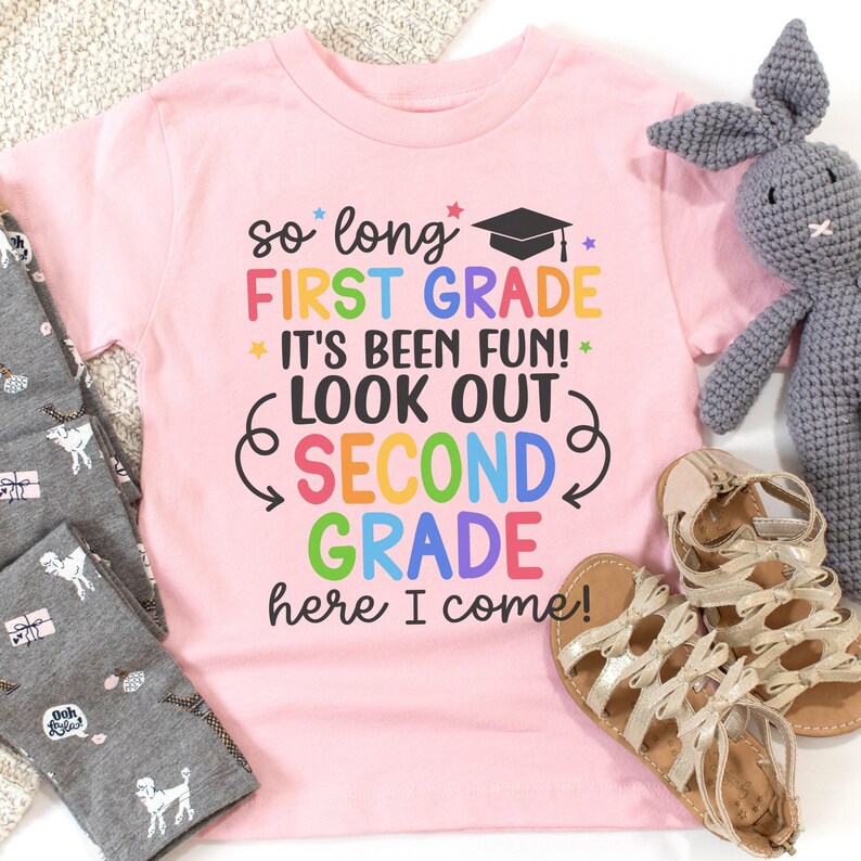 So Long First Grade Shirt, Hello Second Grade T-shirt, 2nd Grade Here I Come, End of 1st Grade ...