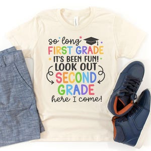 So Long First Grade Shirt, Hello Second Grade T-shirt, 2nd Grade Here I Come, End of 1st Grade ...