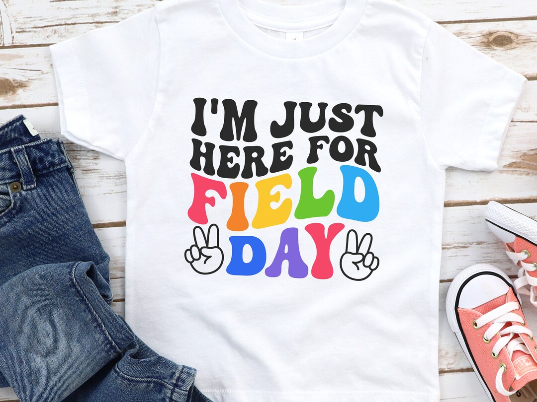 Field Day Shirt, Cute Kids Field Day Unisex T-shirt, I'm Just Here for ...