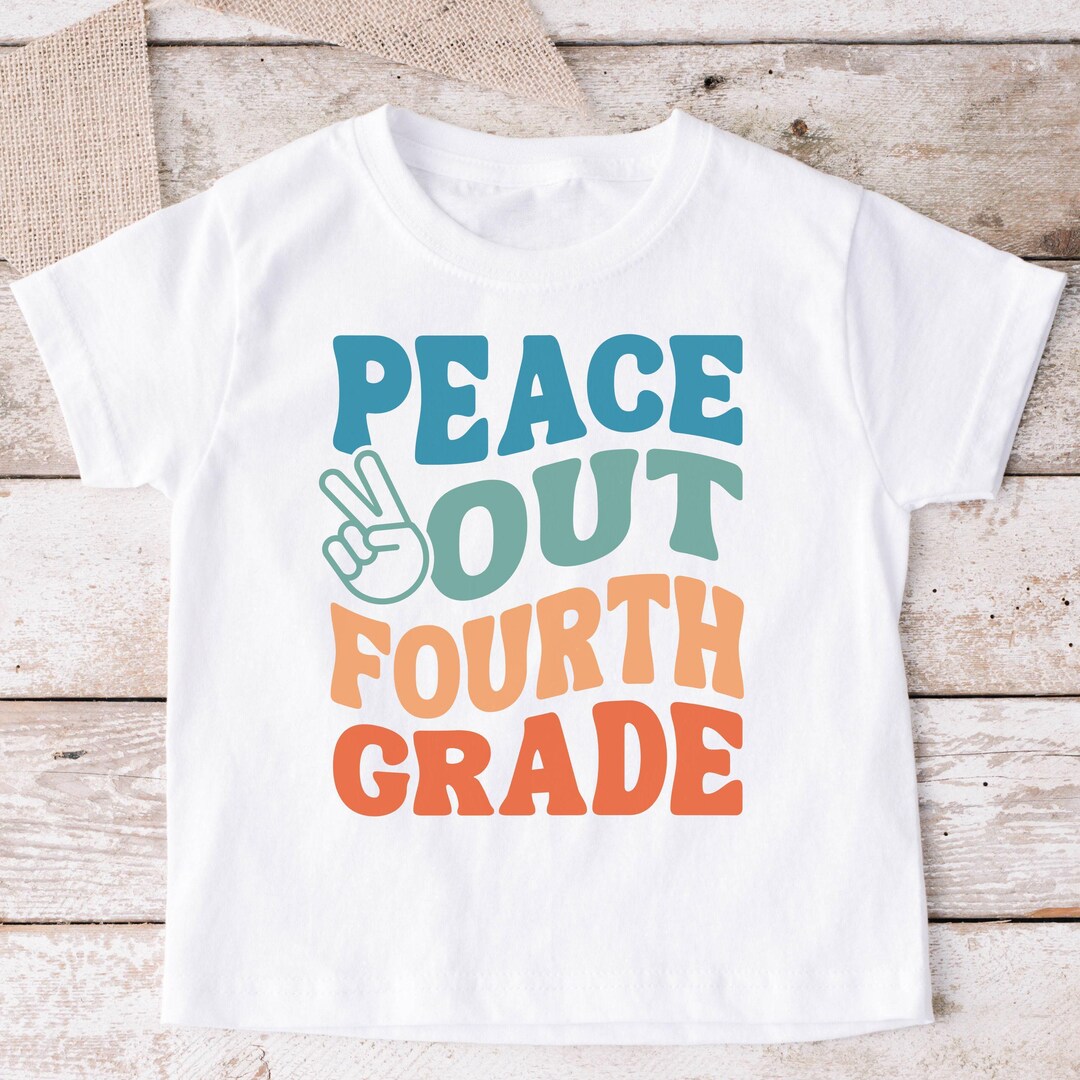 Peace Out Fourth Grade T-shirt: Retro Last Day of School Tee - 2013 - Etsy