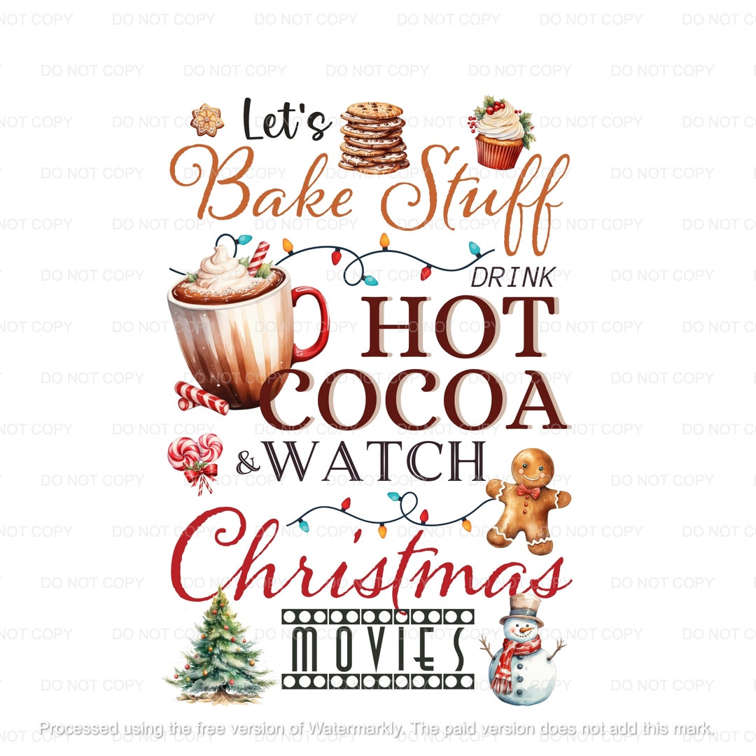 Lets Bake Stuff Drink Hot Cocoa and Watch Christmas Movies - Etsy