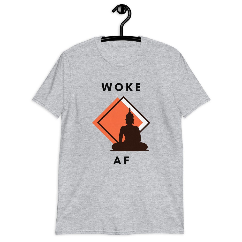 Woke AF Unisex T-shirt, Woke Shirt,woke Tshirt,spiritual Shirt ...