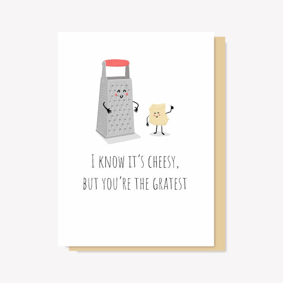 I Know Its Cheesy, but Youre the Gratest Pun Message Greeting Card ...