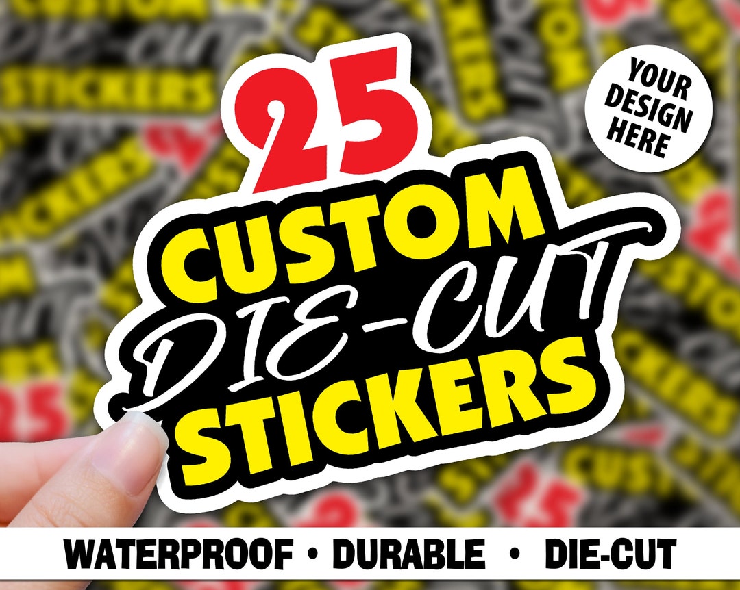 25 Custom Die Cut Vinyl Stickers With Your Amazing Design Logo Artwork ...