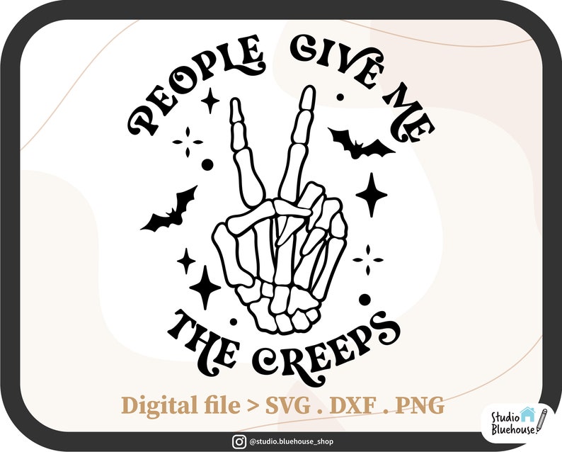 People Give Me the Creeps Svg Hand Skeleton Svg Skeleton - Etsy