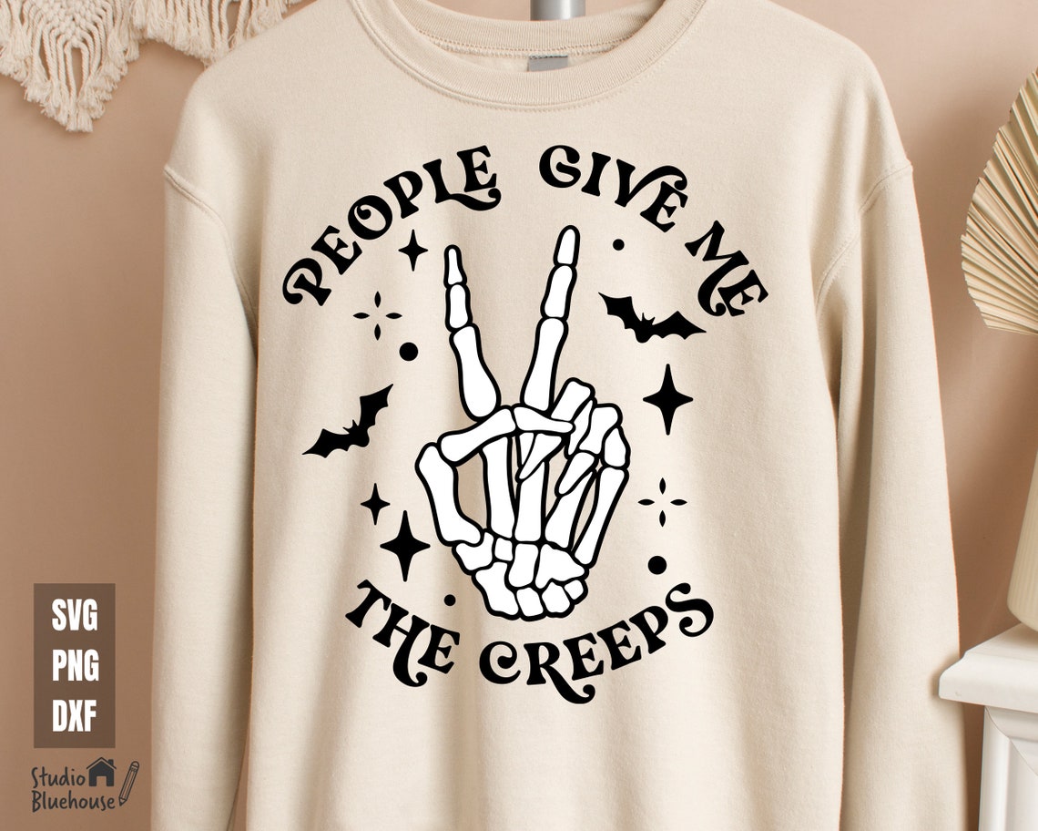 People Give Me the Creeps Svg Hand Skeleton Svg Skeleton - Etsy