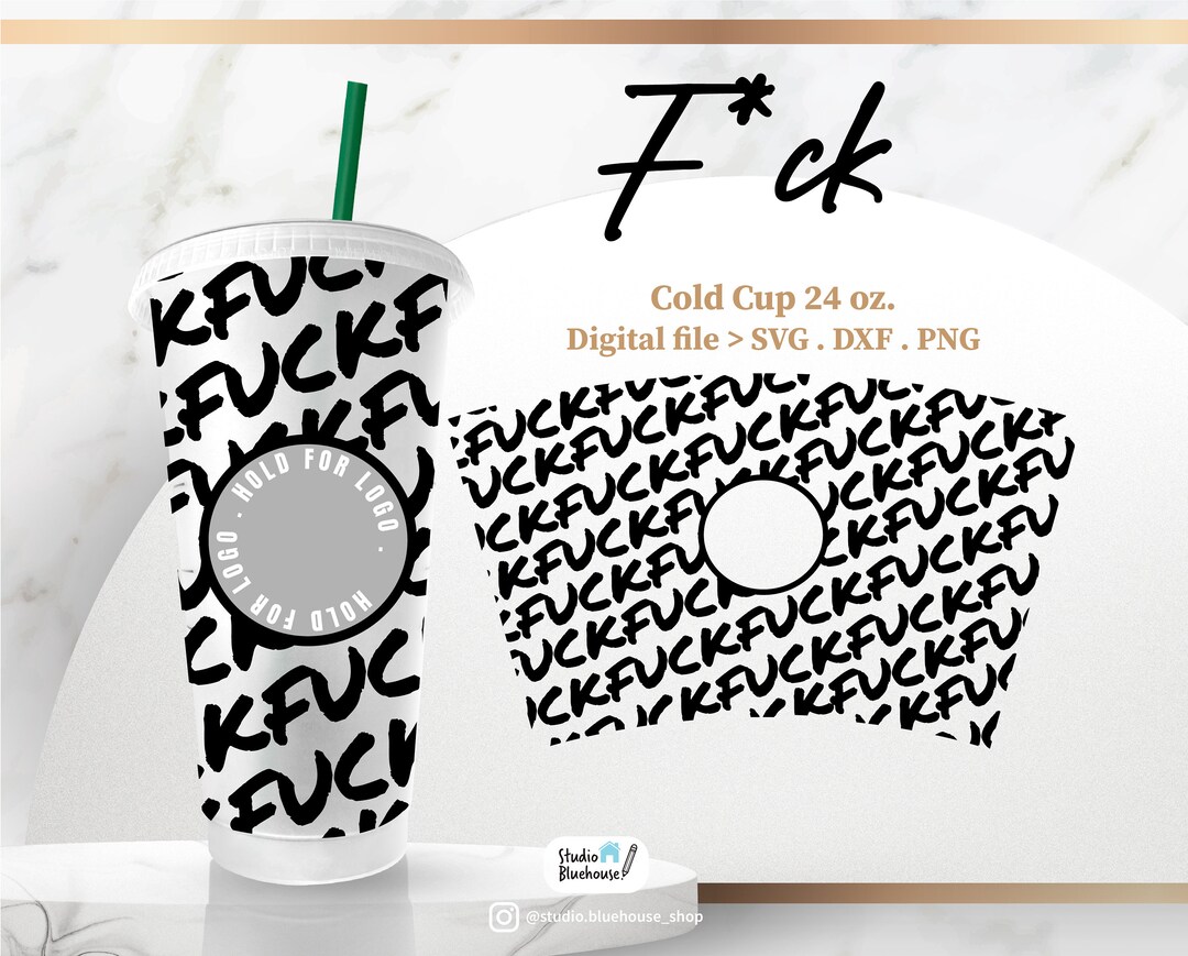 Fuck Svg Fck Funny Adult Content Svg Full Wrap for Sbux 24oz Venti Cold ...