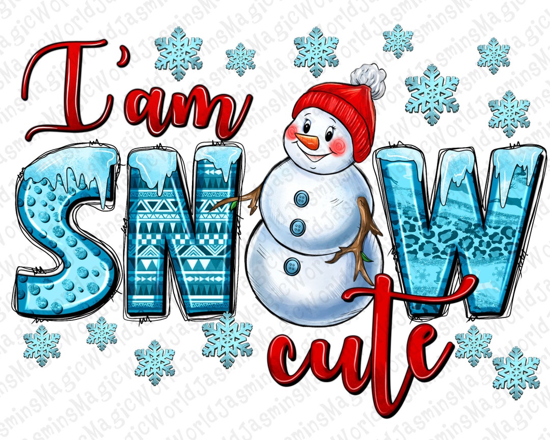 Winter I Am Snow Cute Png Sublimation Design Merry Christmas - Etsy