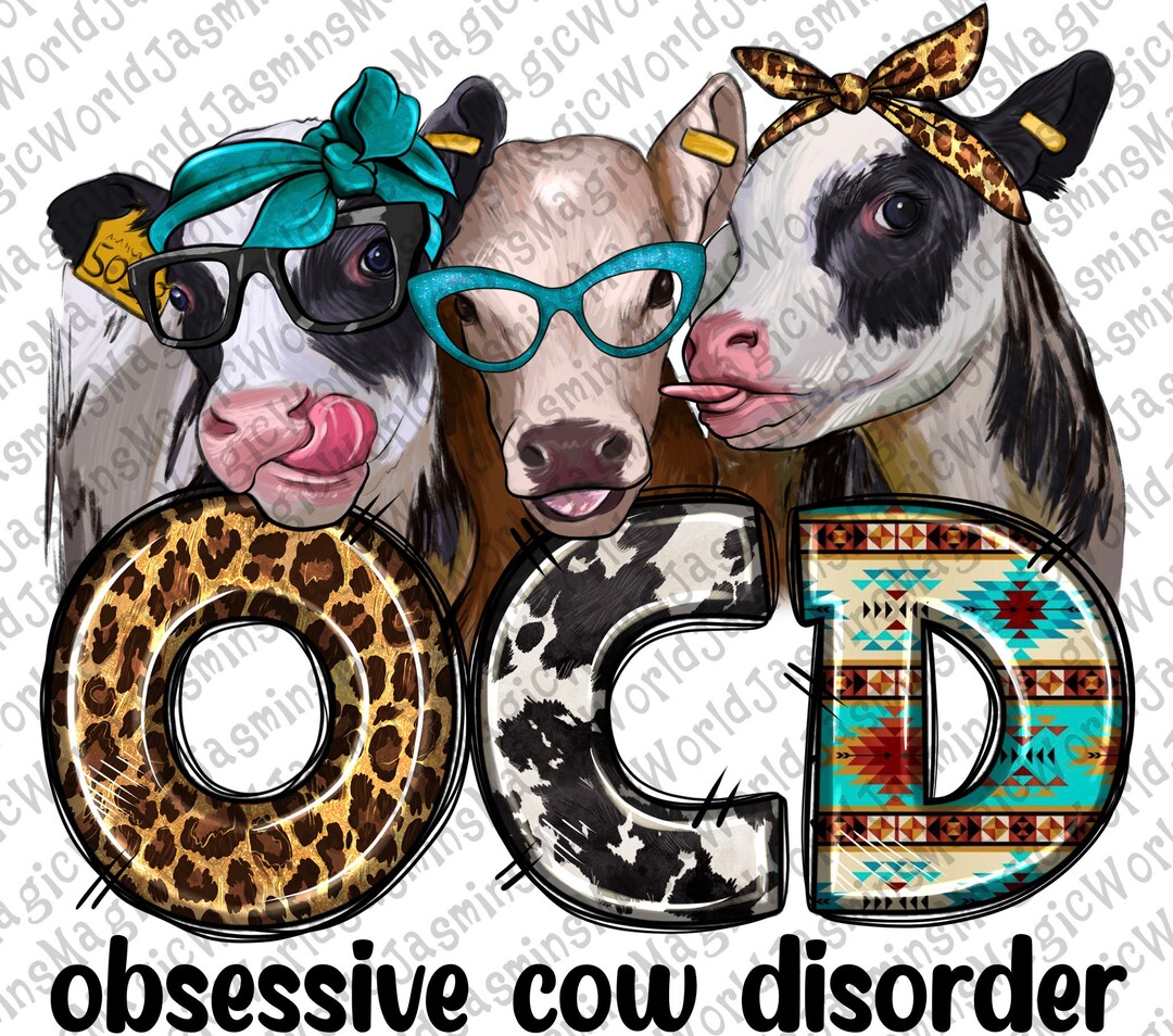 OCD Obsessive Cow Disorder Png Sublimation Design OCD Png - Etsy