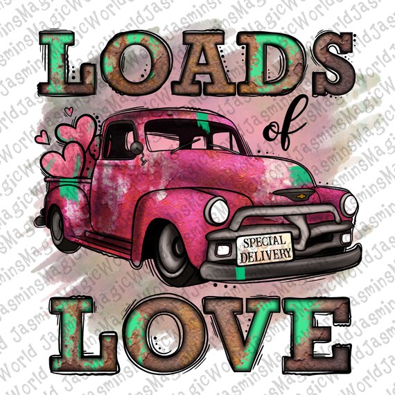 Valentine's Day PNG Digital download Pink Vintage Truck Loads Of Love ...