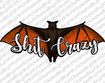 Bat Shit Crazy - Etsy