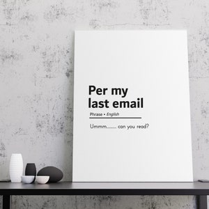 Per My Last Email Funny Email Definitions Home Office Email Art Decor ...