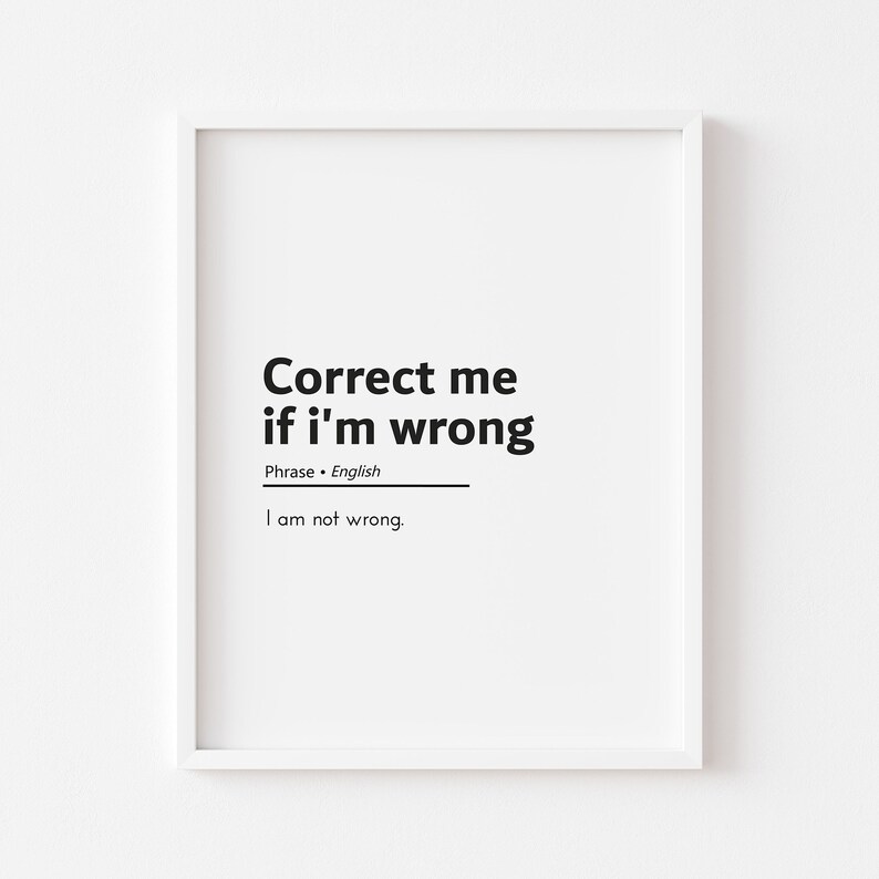 Correct Me If I'm Wrong Funny Office Wfh Email Office Funny Email Funny ...