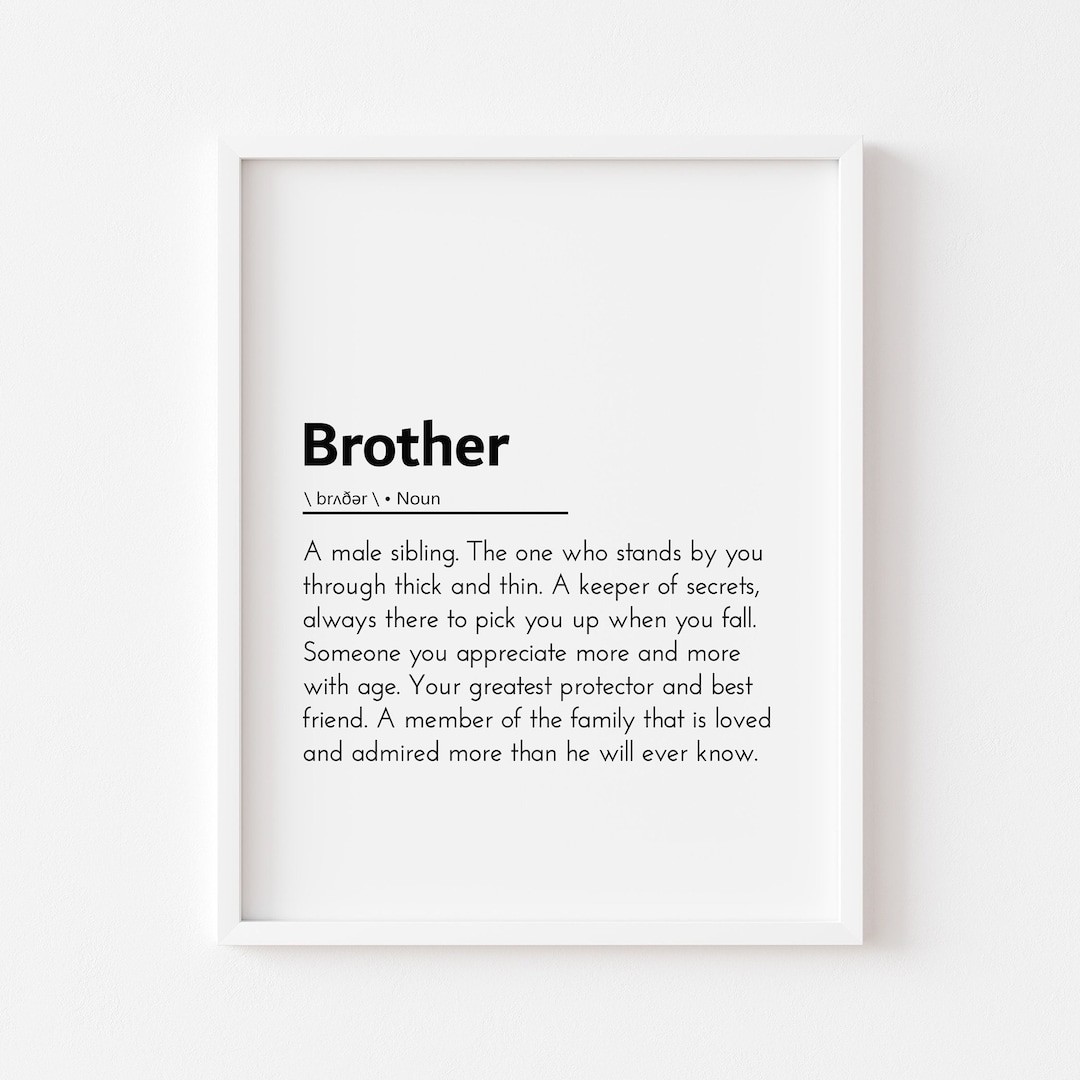 Brother Definition Bother Quotes Brother Gift From Sister Brother From ...