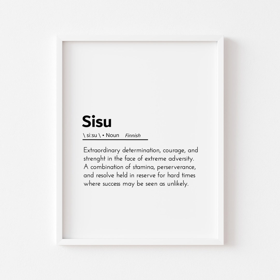 Sisu Definition Sisu Wall Art Sisu Print Finnish Sign Sisu - Etsy