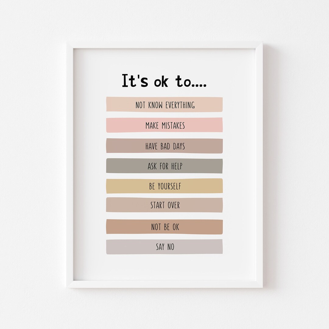 It's Ok to Not Be Ok Poster It's Ok to Make Mistakes Be Kind to ...