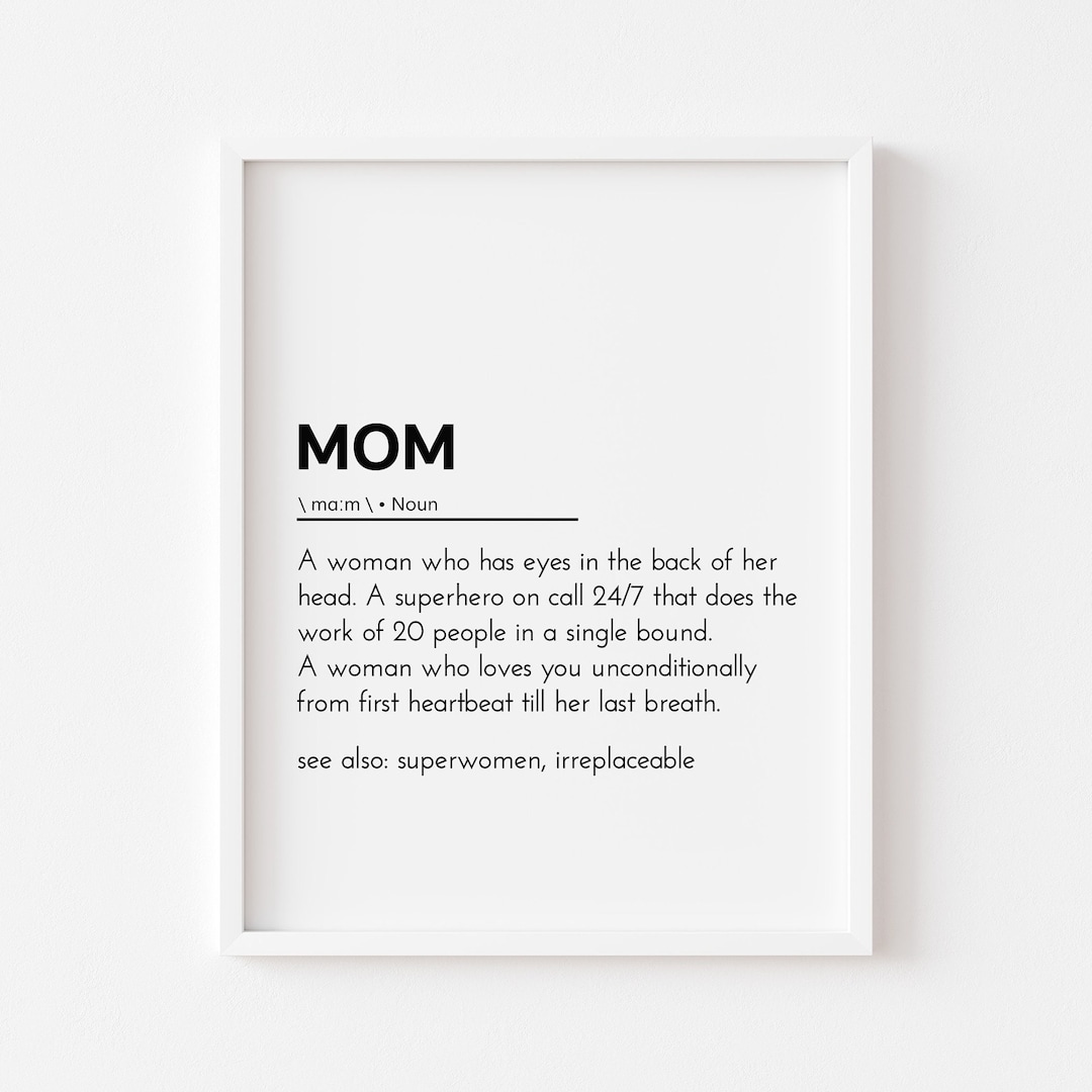 Mom Definition Mom Quotes Mom Gift From Daughter Mom Art Mom Present ...