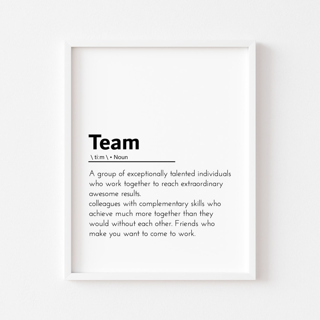 Team Definition, Team Wall Art, Team Print, Teamwork Quotes, Coworker ...