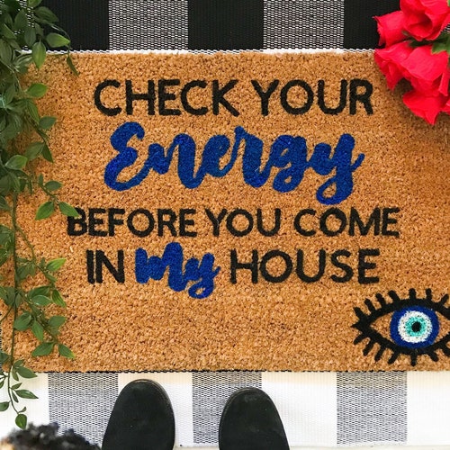 Check Your Energy Before You Come in My House Doormat - Etsy